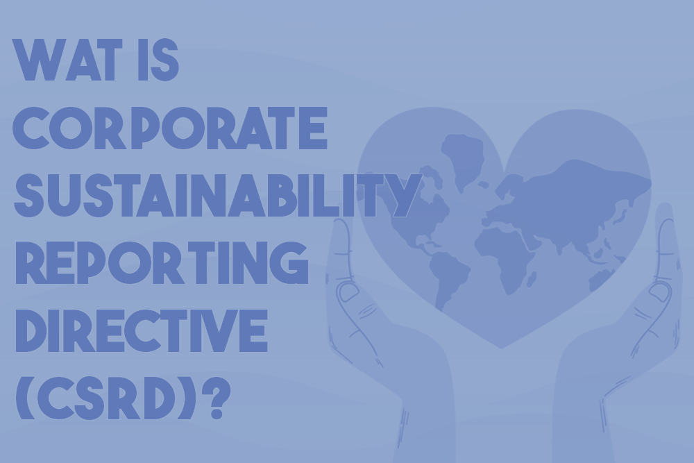 Wat is Corporate Sustainability Reporting Directive (CSRD)? | ABC E BUSINESS